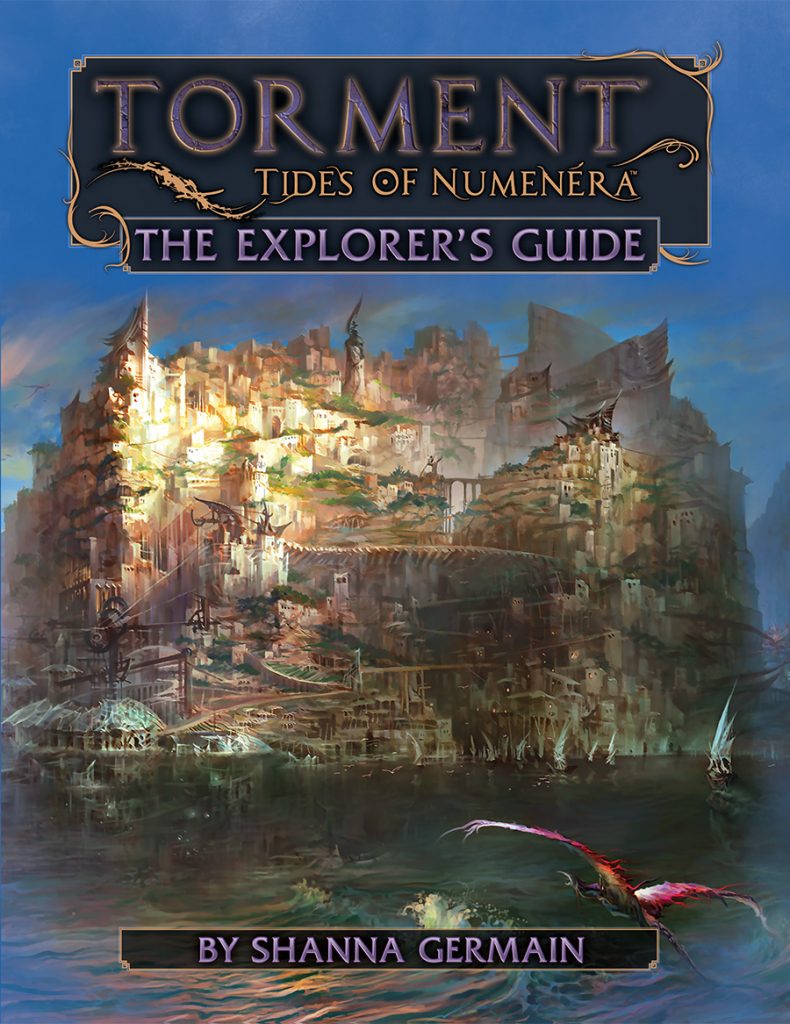 Torment: Tides of Numenera—The Explorer's Guide - Monte Cook Games